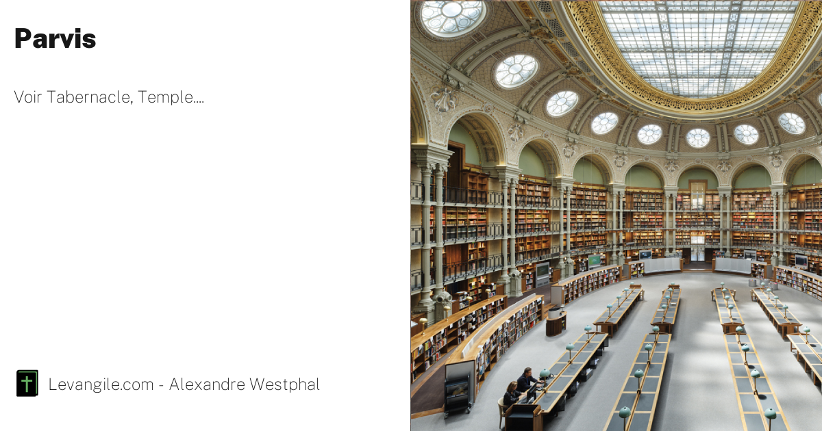 Parvis définition du dictionnaire biblique Westphal