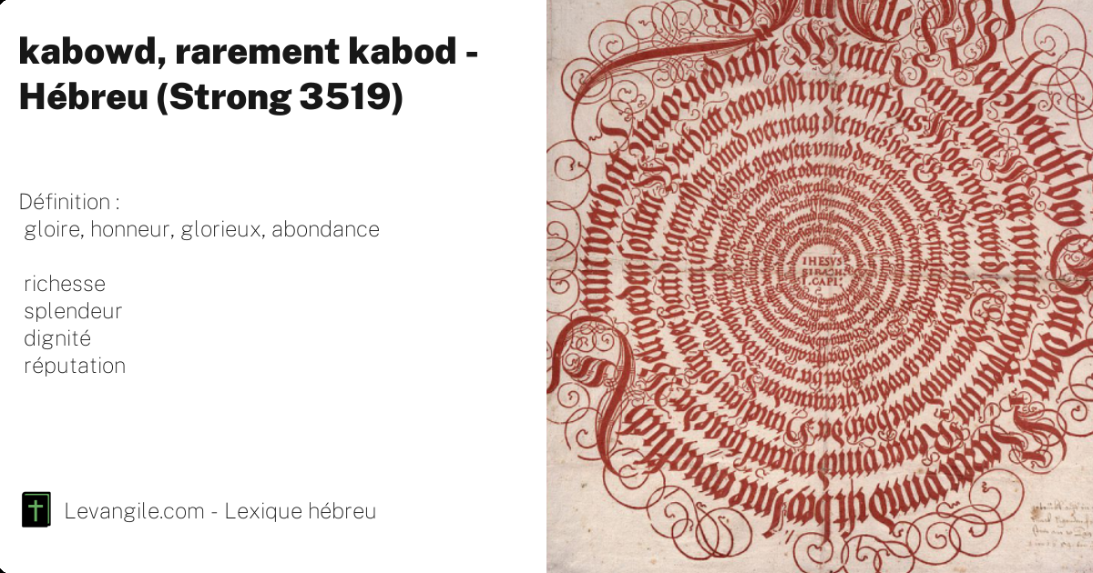 kabowd,… en hébreu signifie gloire, honneur,… dans la Bible